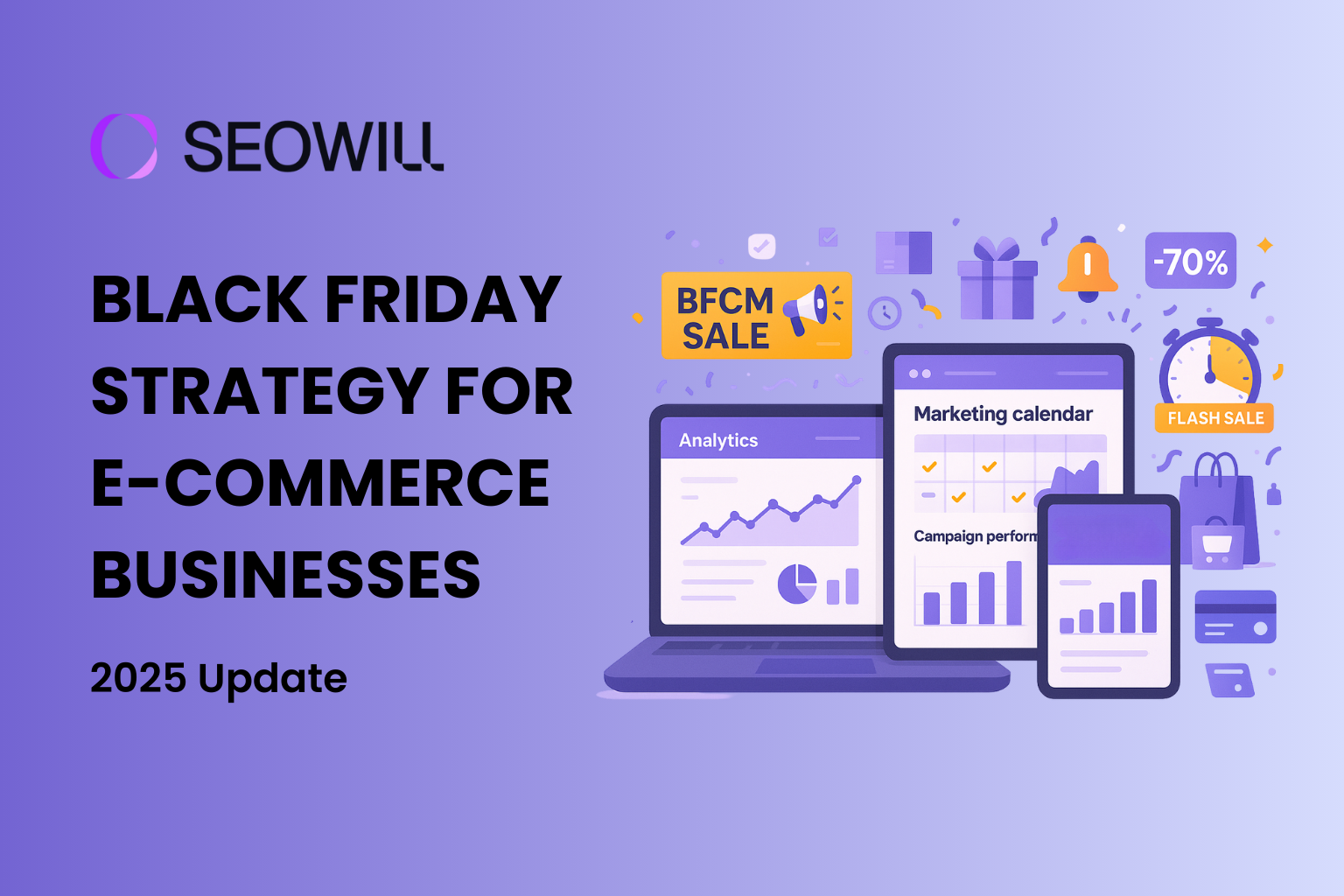 2025 Black Friday Strategy for E-commerce Businesses | SEOWILL